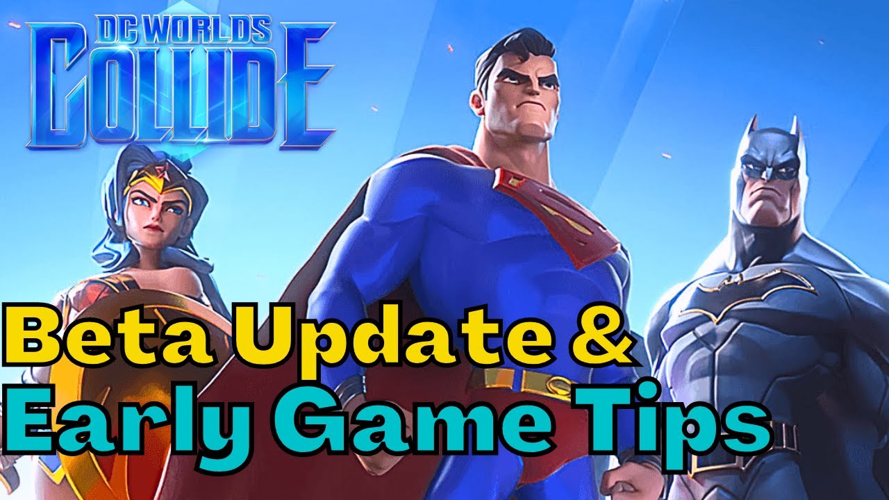 2025 Beta Update & Early Game Tips | DC Worlds Collide - YouTube