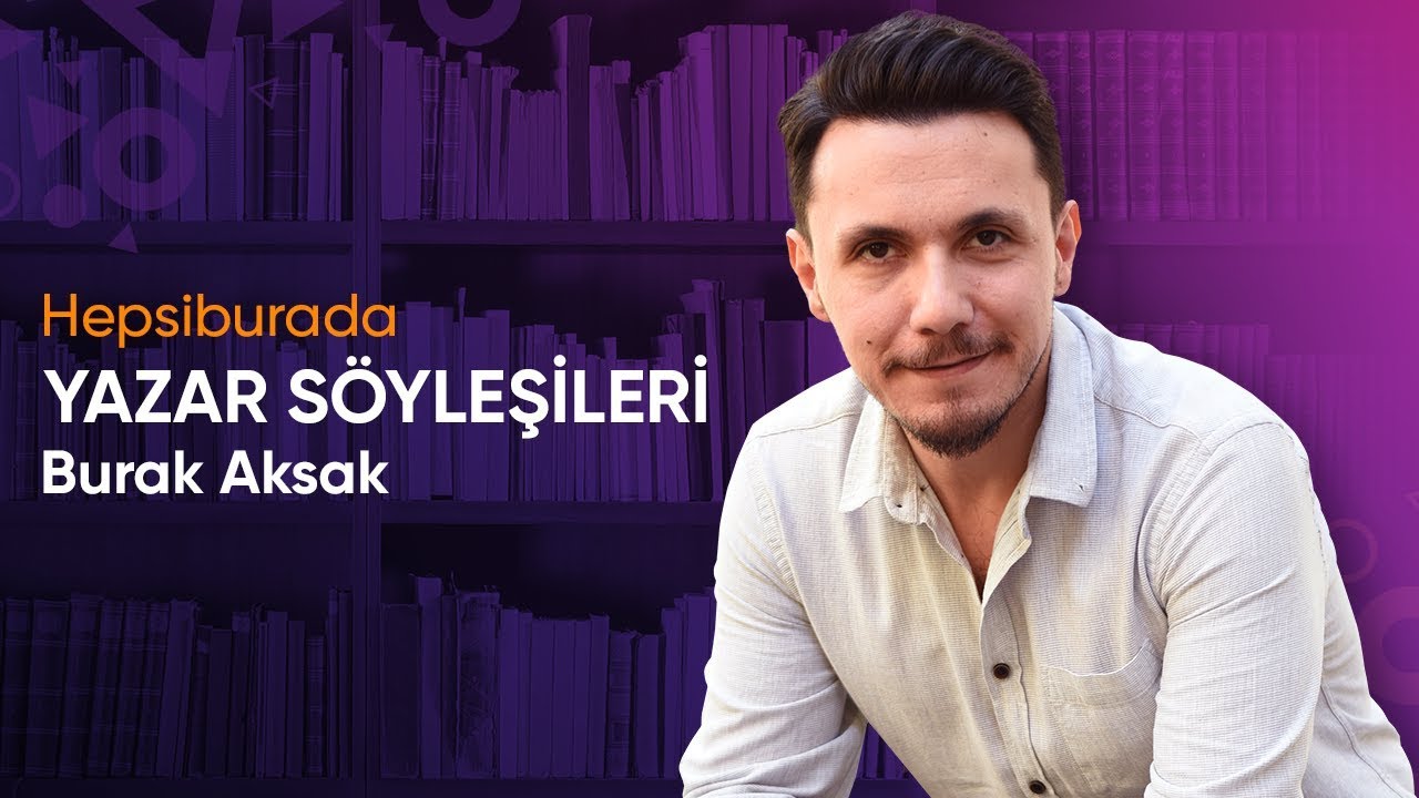 Burak Aksak | Hepsiburada Yazar Söyleşileri - YouTube