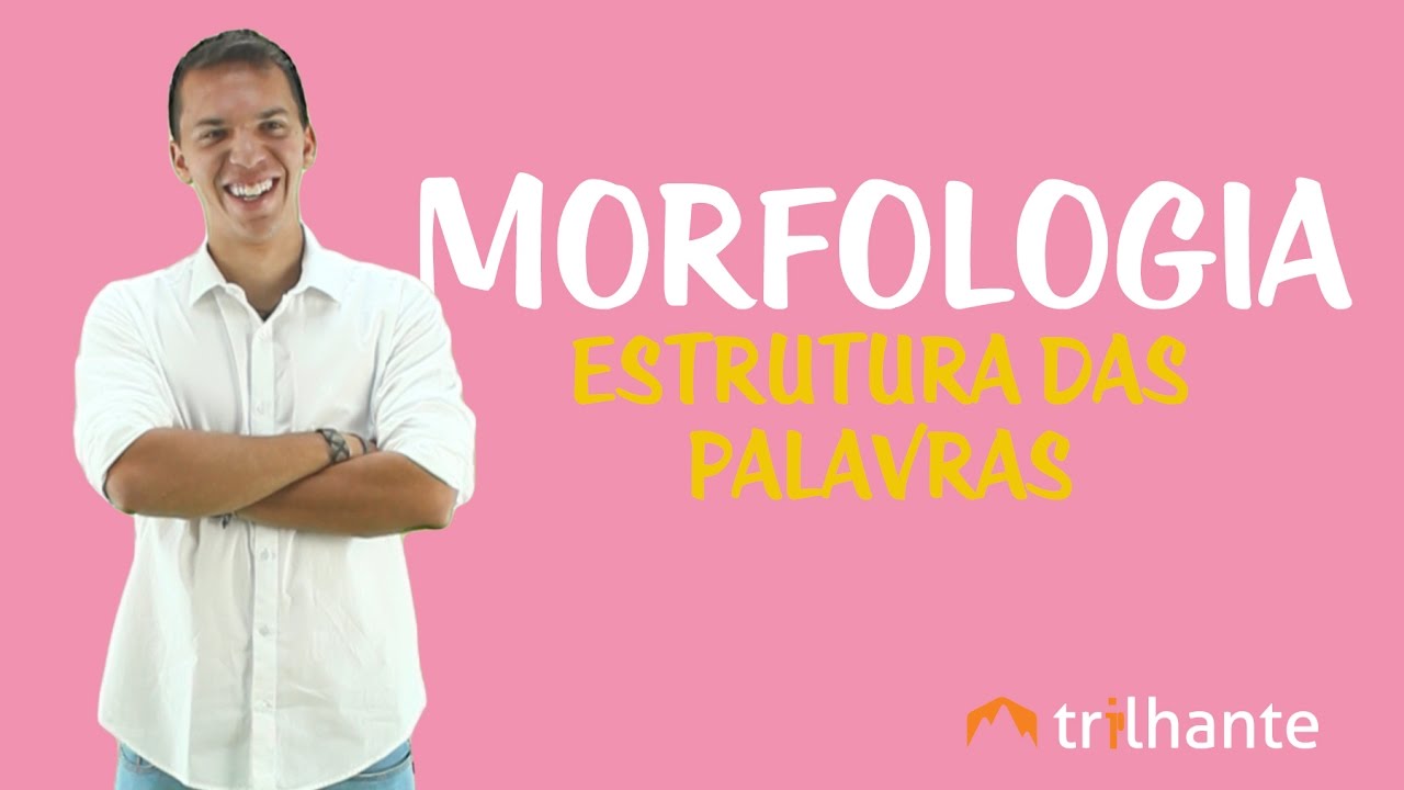 Morfologia: Estrutura das Palavras - YouTube