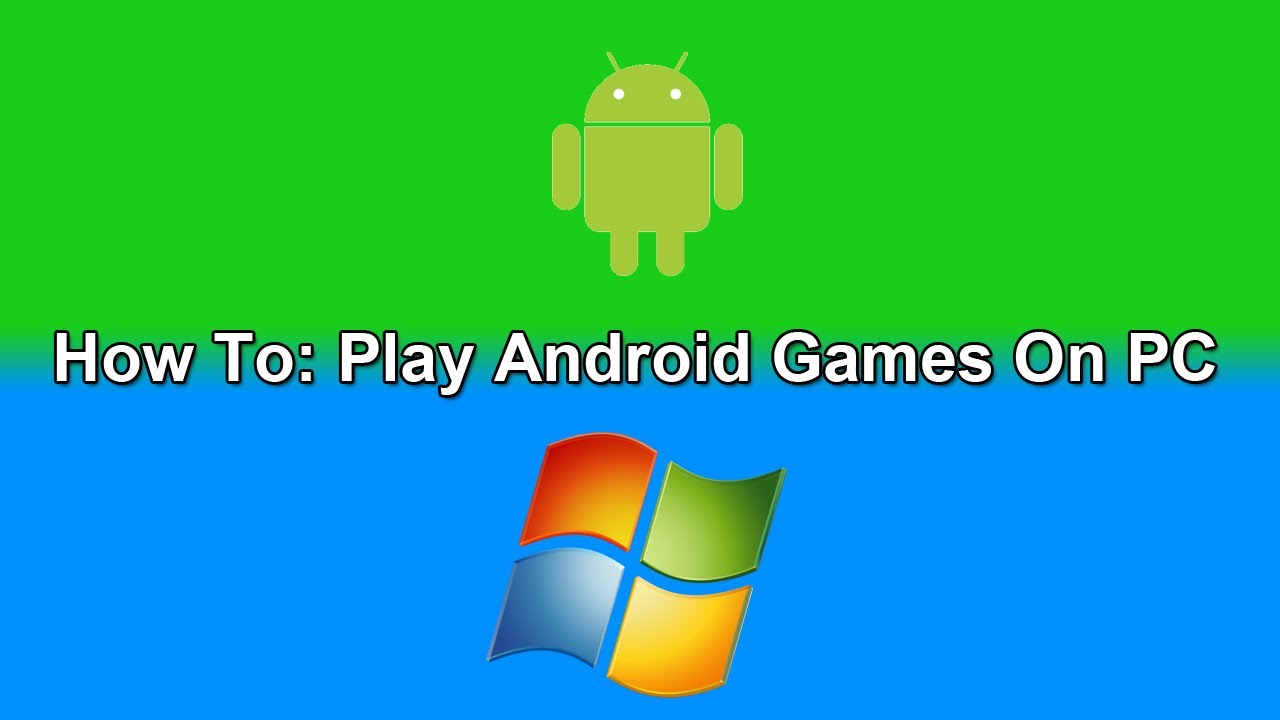 How To: Play Android Games On PC - YouTube
