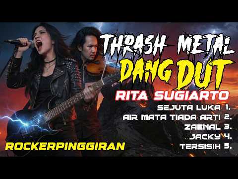 LADY ROCKER MENGGELEGAR! RITA SUGIARTO dalam Dangdut Koplo x Thrash Metal