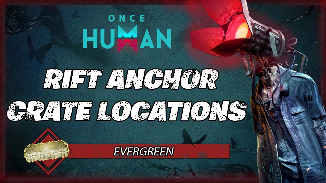 Evergreen - ALL Crate Locations | Once Human Gameplay Guide - YouTube