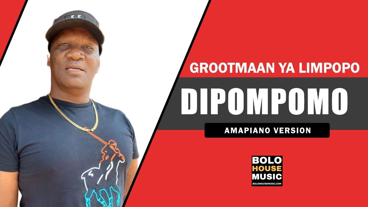 Grootmaan Ya Limpopo - Dipompomo (Original) - YouTube