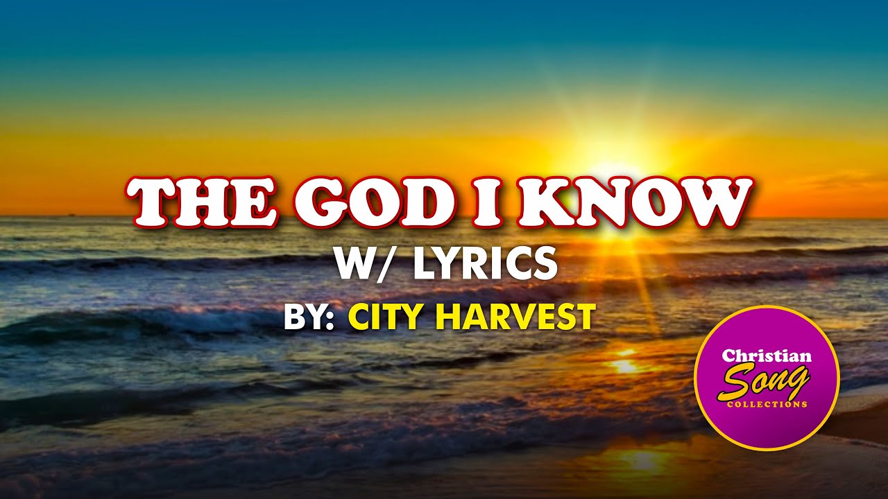 The God I Know w/ Lyrics - Worship Song - YouTube