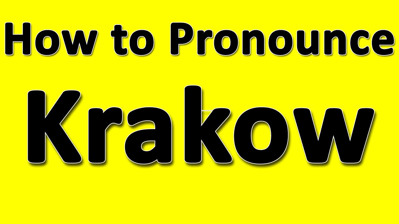 How to Pronounce Krakow - YouTube