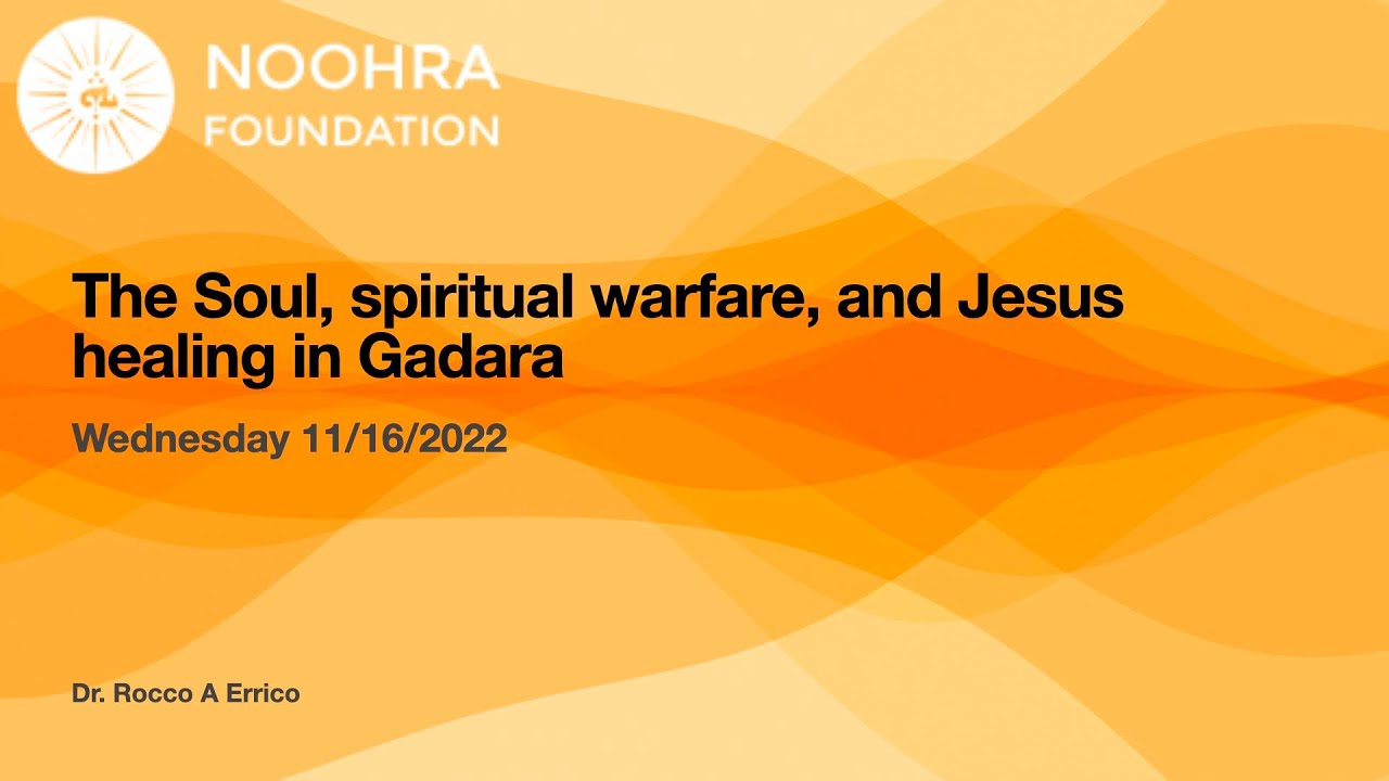 The Soul, spiritual warfare, and Jesus healing in Gadara - Wednesday 11 ...