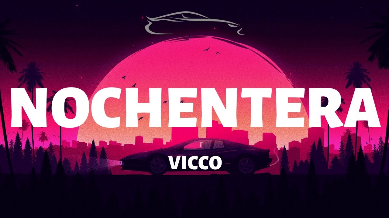 Vicco - Nochentera - Letra/Lyrics - YouTube