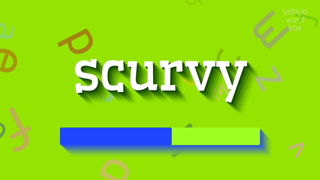 SCURVY - HOW TO PRONOUNCE IT? - YouTube