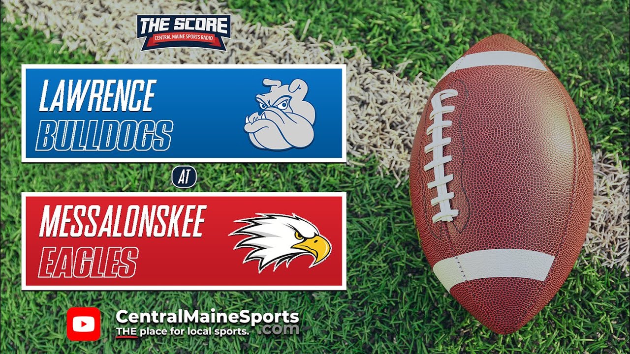 10/04 Lawrence Bulldogs VS Messalonskee Eagles (Football) - YouTube