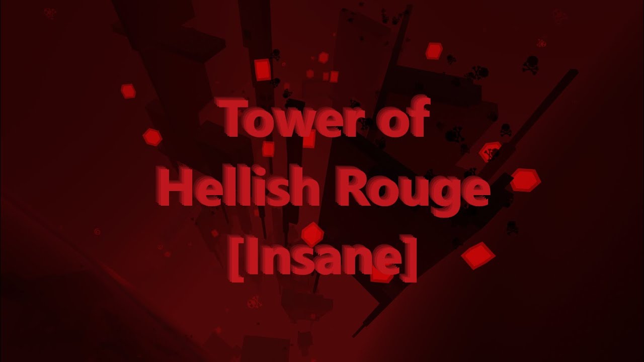 Tower of Hellish Rouge [Insane] | CSCD Completion - YouTube