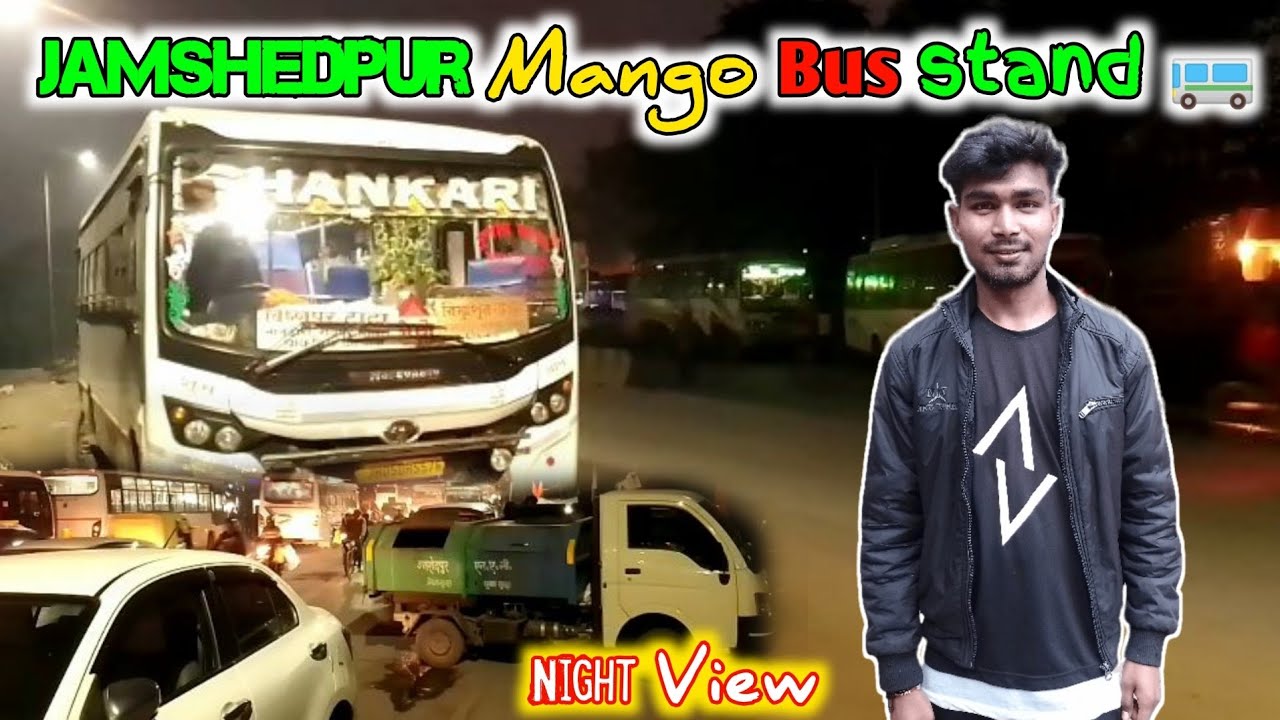 Jamshedpur Mango Bus stand night View 😎🌛🚌 - YouTube