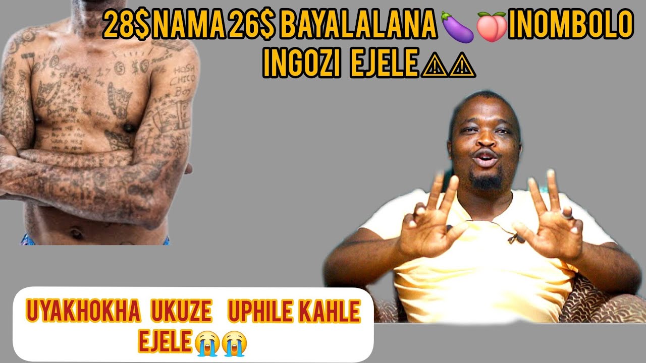 Ejele kwi nombolo 28$|26$bayalalana 🍆🍑E163 - YouTube