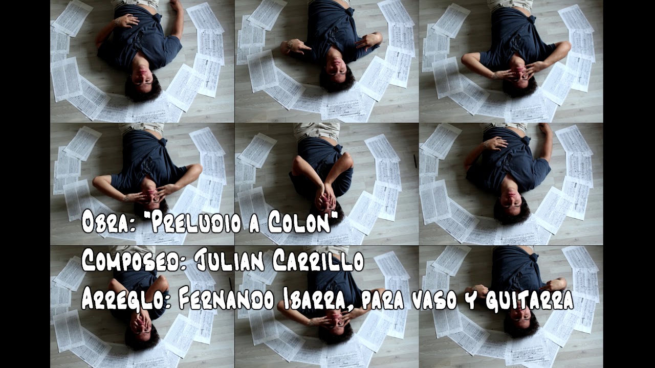 Julián Carrillo "Preludio a Colón" (Guit-vaso) - YouTube