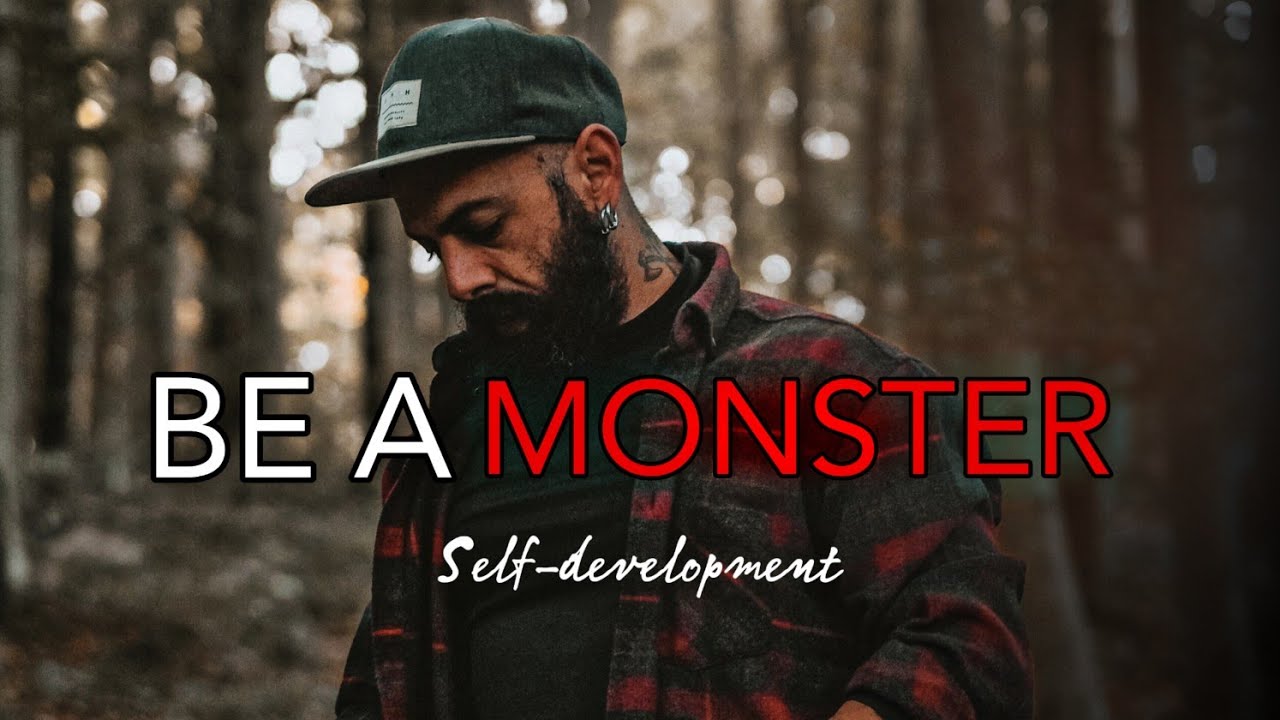 BE A MONSTER - motivational speech - YouTube