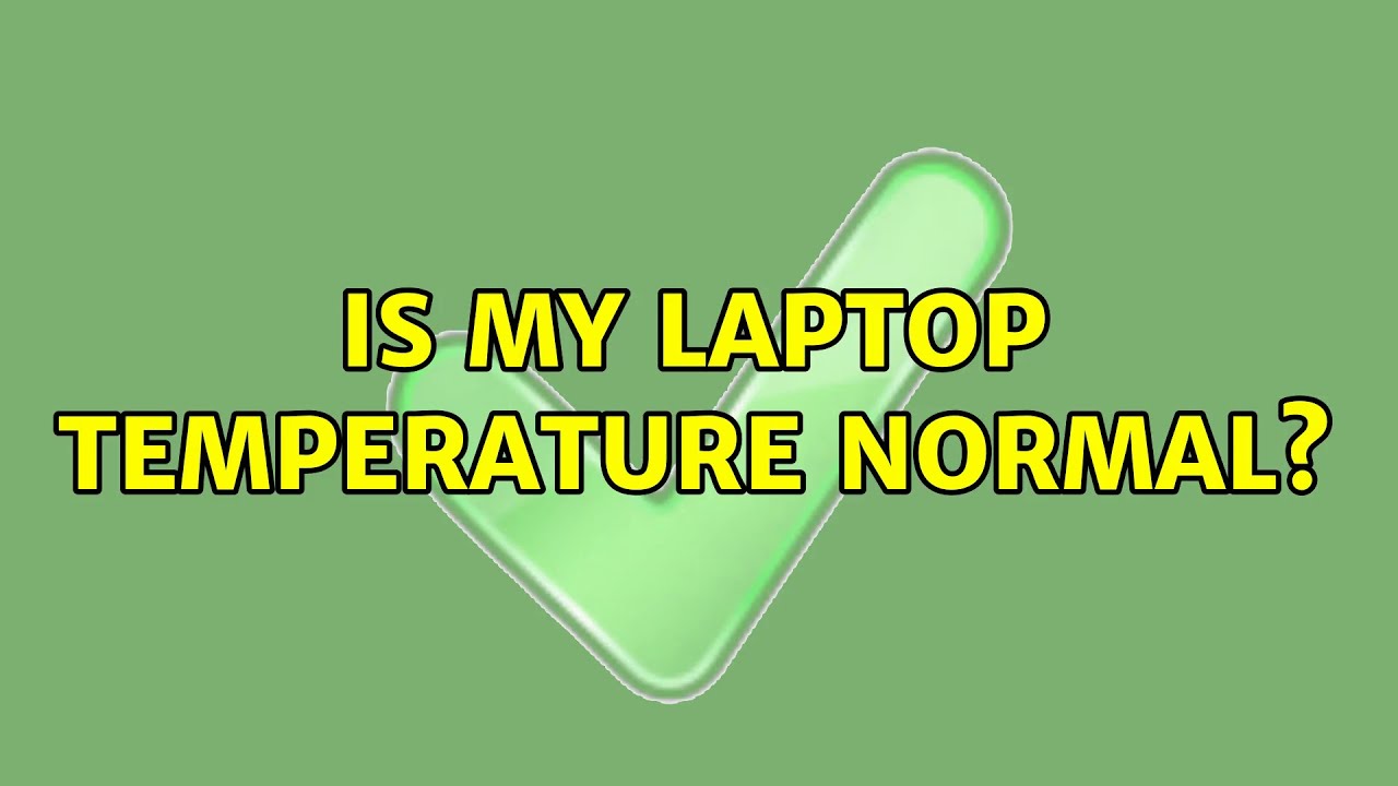 Is my laptop temperature normal? - YouTube