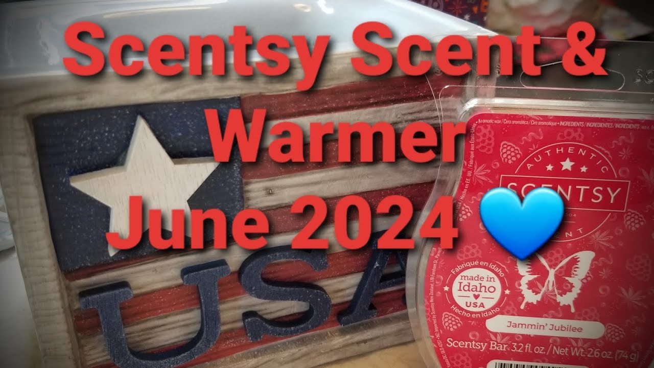 Scentsy Scent and Warmer of the Month- June 2024- Let Freedom Ring ...