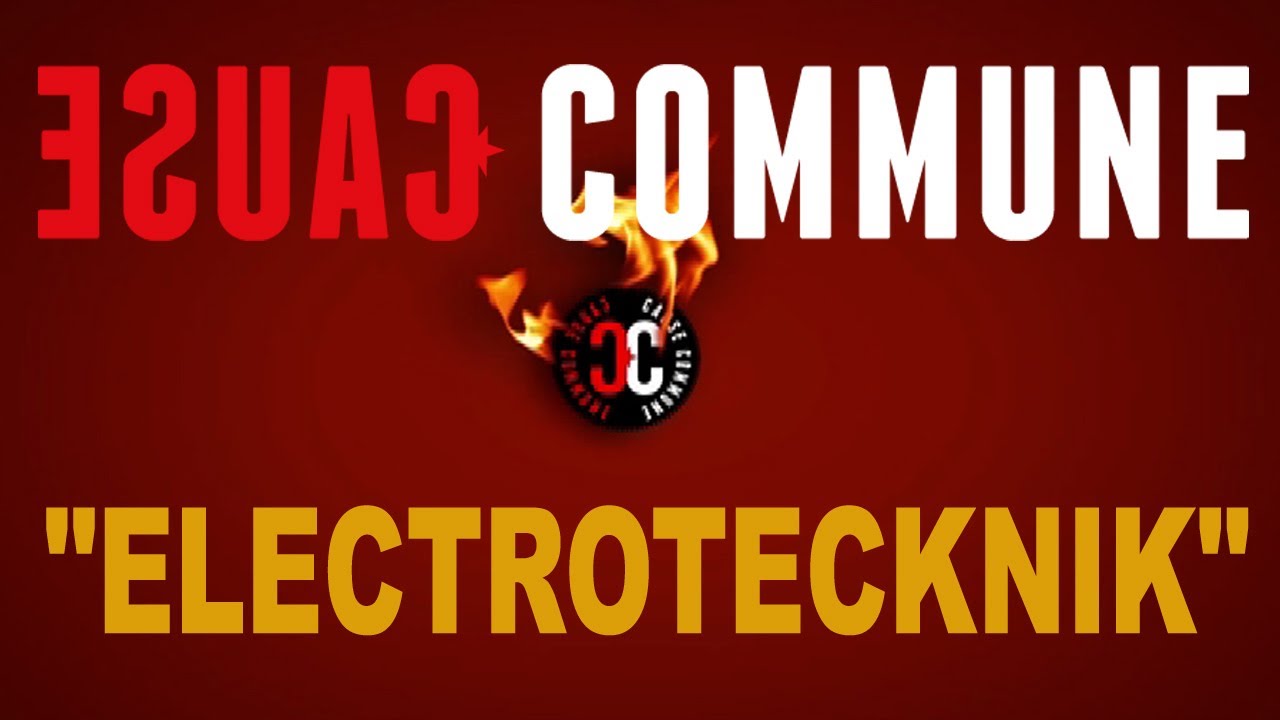 Cause commune - Electro technik - YouTube