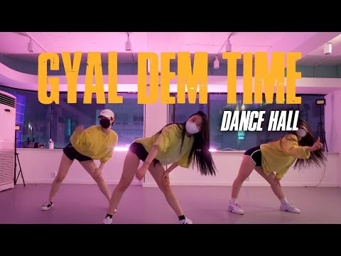 Gyal Dem Time / 댄스홀 [DANCE HALL] / 트월킹 [TWERK] / A.GRYY