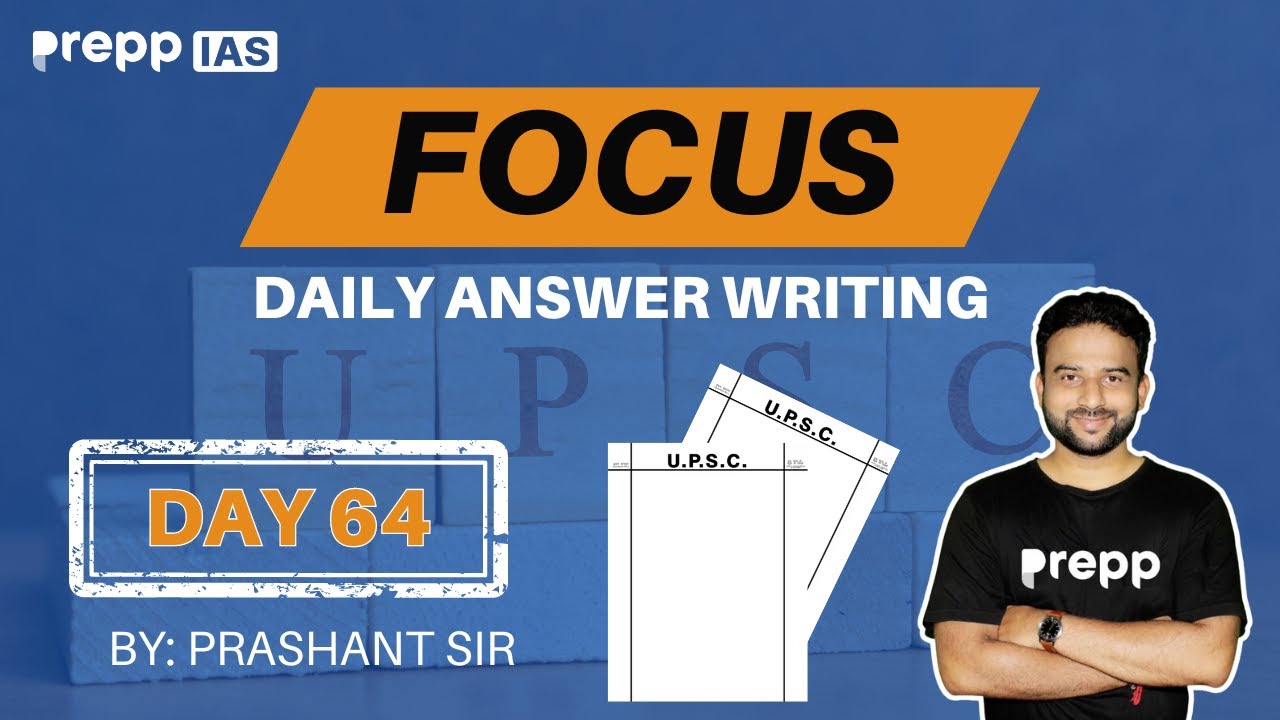 Focus : Daily Answer Writing for UPSC CSE 2024/25 | Day 64 | UPSC CSE ...