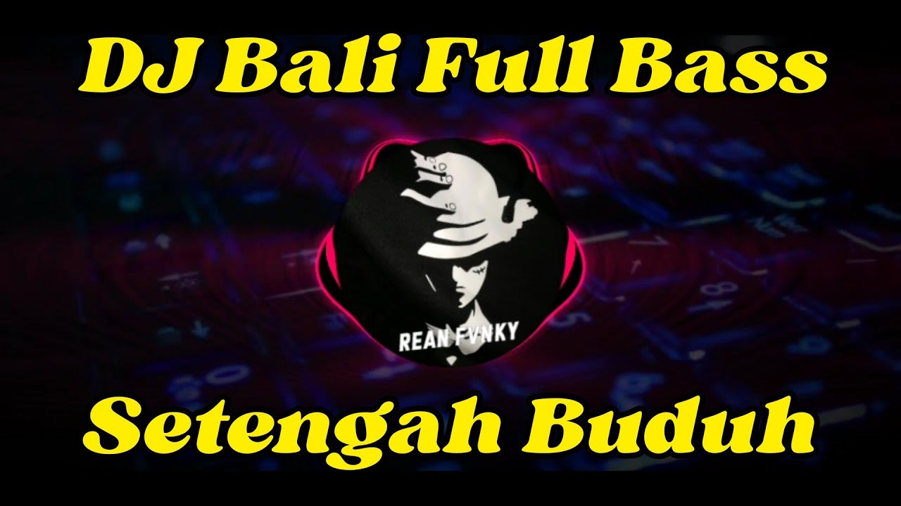 DJ Setengah Buduh - Yan Srikandi Full Bass - YouTube