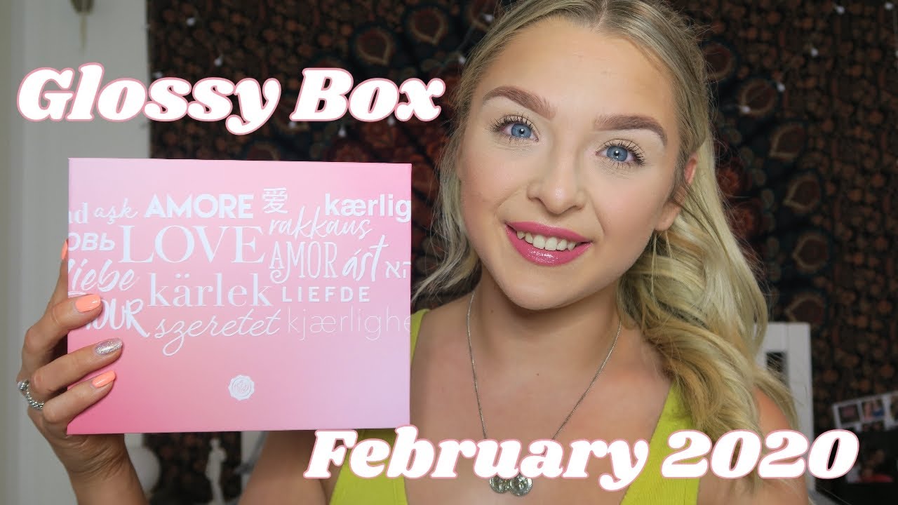FEBRUARY GLOSSY BOX 2020 | UNBOXING, DEMO & REVIEW | LOVE CROSSES ...