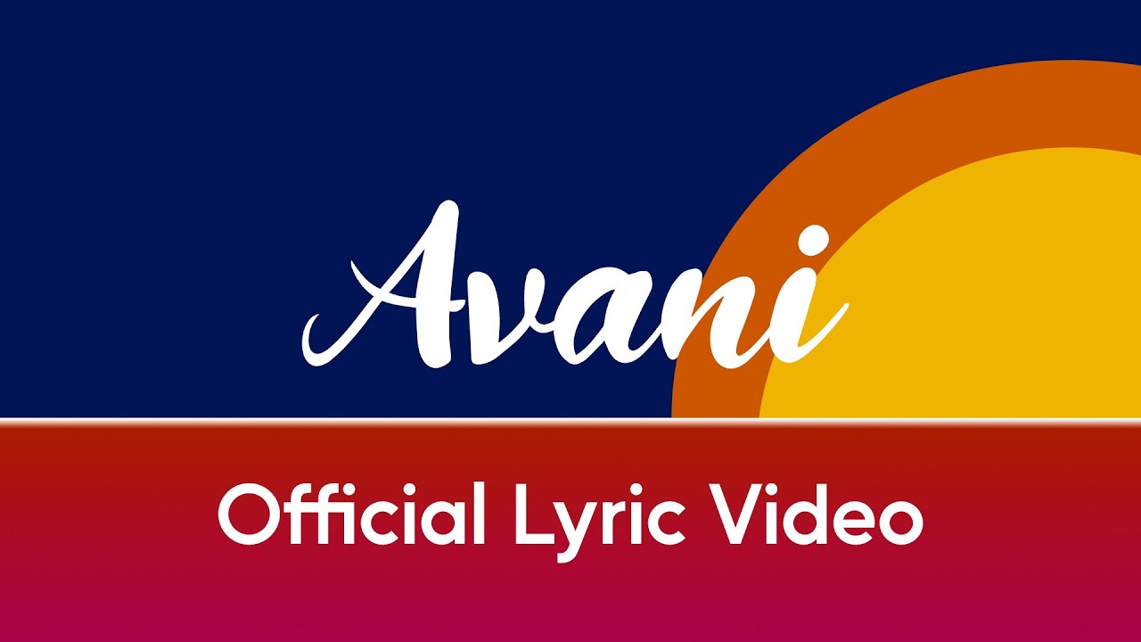 Avani (Official Lyric Video) - YouTube
