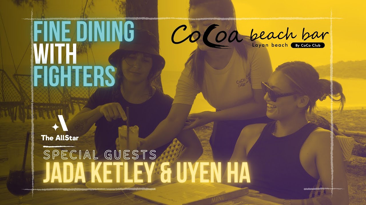Fine Dining w/ Fighters: Jada Ketley & Uyen Ha [SEXISM in MMA, Paige ...
