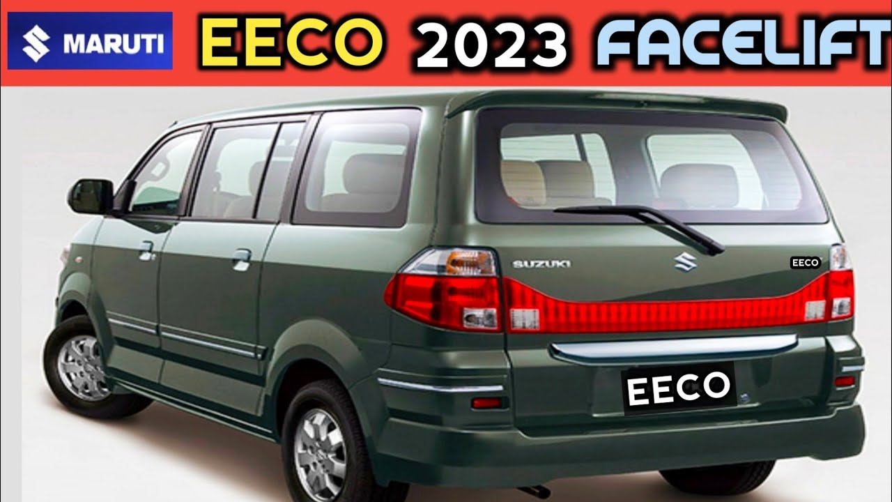 MARUTI SUZUKI EECO 2023 FACELIFT INDIA LAUNCH ALL DETAILS : EECO 2023 ...