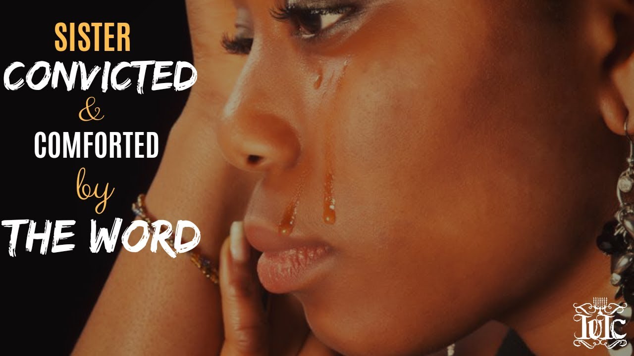 The Israelites: Sister Convicted & Comforted By The Word - YouTube