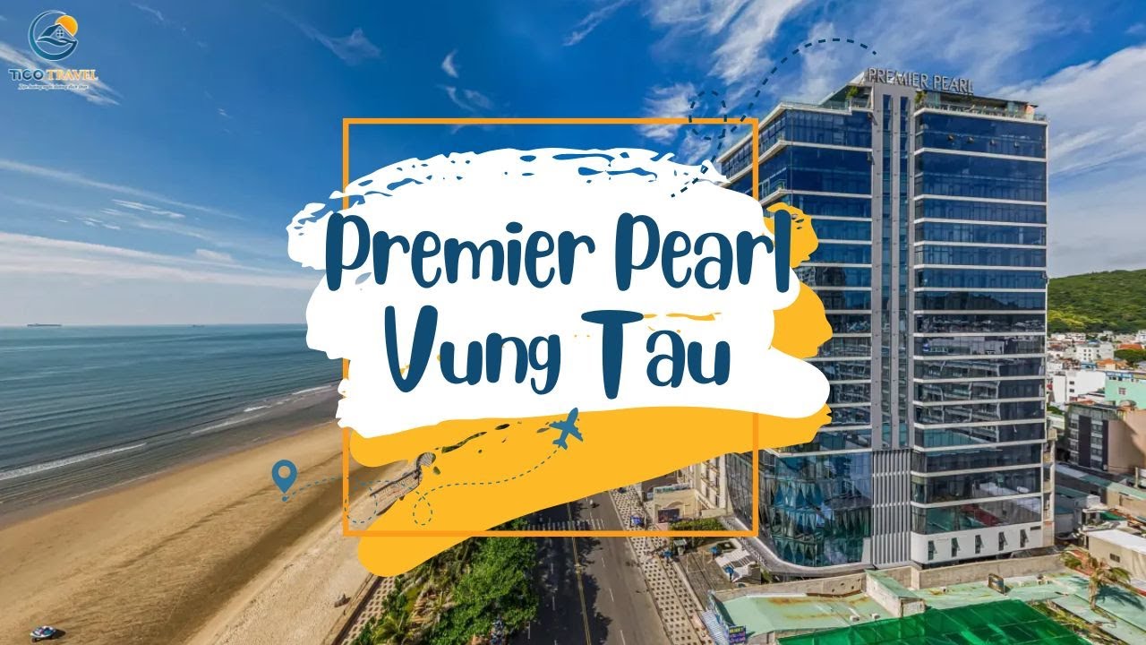 Premier Pearl Hotel Vung Tau - Một bước chạm đến đại dương xanh | Tico ...
