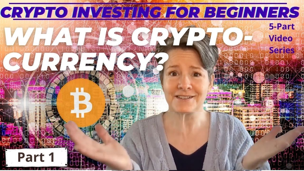 Crypto For Beginners Mini-Series - What Is Cryptocurrency? - YouTube