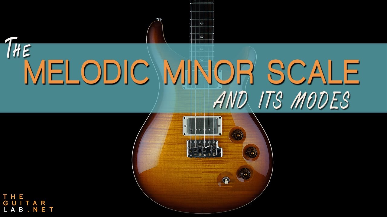 The Melodic Minor Scale & Its Modes - Theguitarlab.net - YouTube