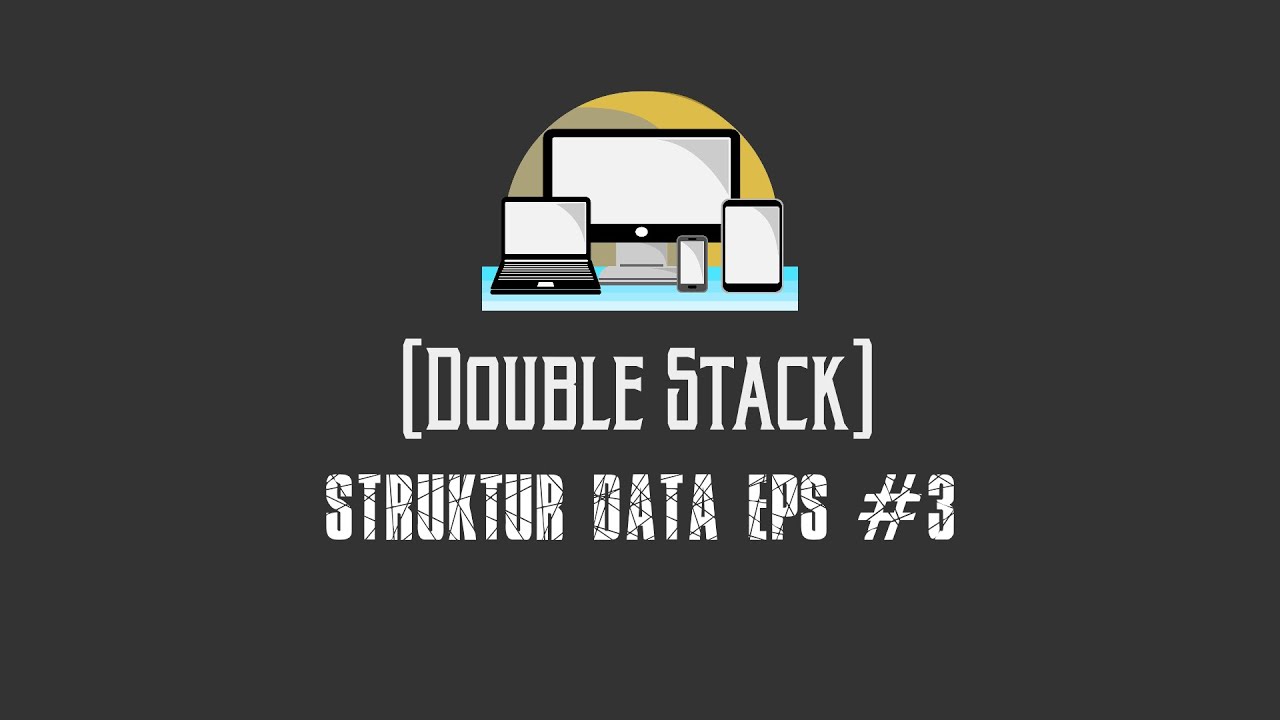 Double Stack (Struktur Data Eps #3) - YouTube