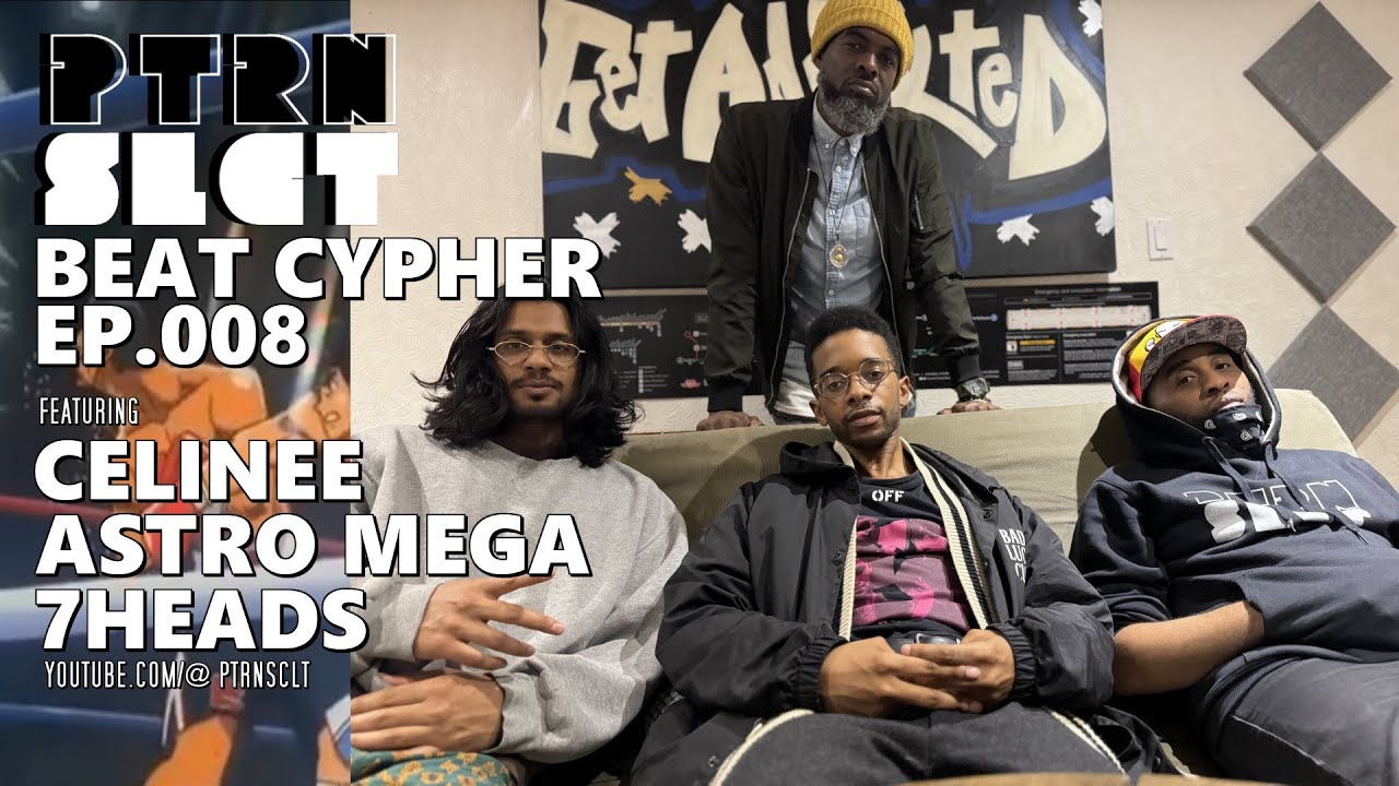 PTRN SLCT BEAT CYPHER EP 008 - YouTube