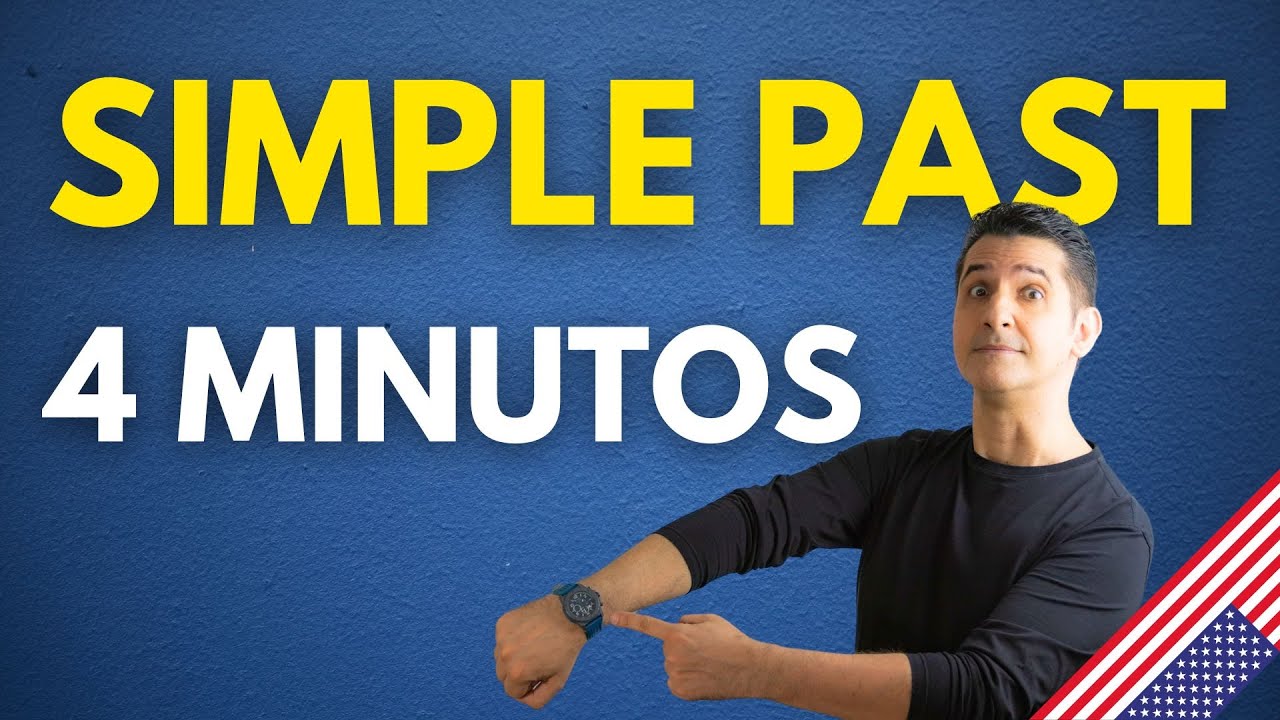 Me dê 4 Minutos e te Faço Entender o SIMPLE PAST - YouTube