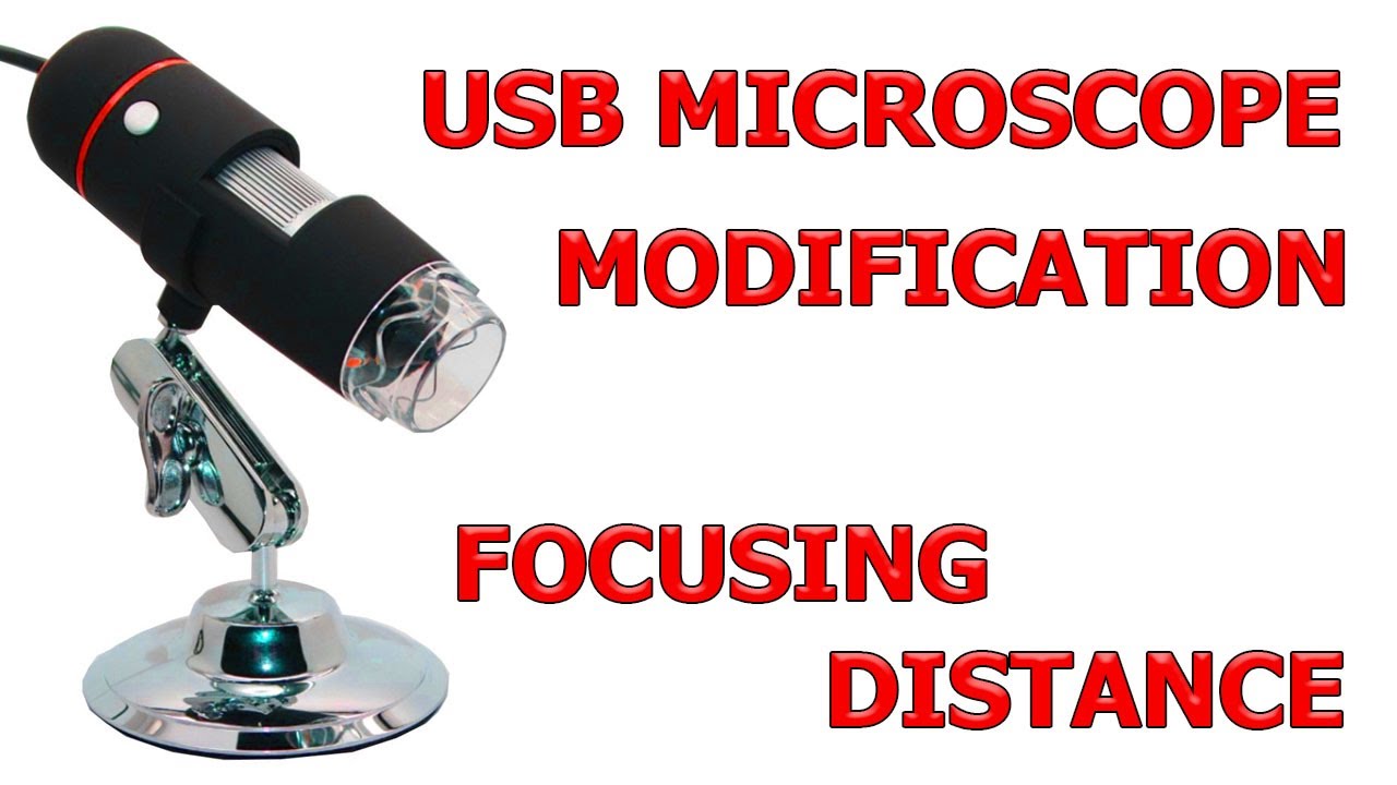 Usb Microscope Modification. Increase Working Distance. Focusing ...