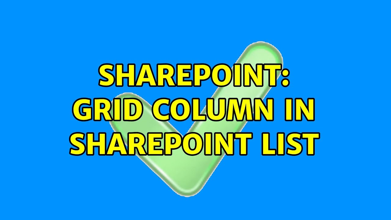 Sharepoint: Grid Column in Sharepoint List - YouTube