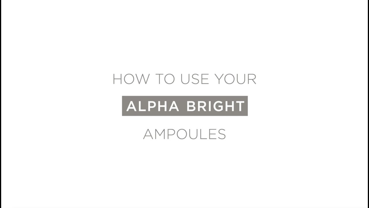 HOW TO USE ALPHA BRIGHT SERUM AMPOULES - ALPHASCIENCE - YouTube
