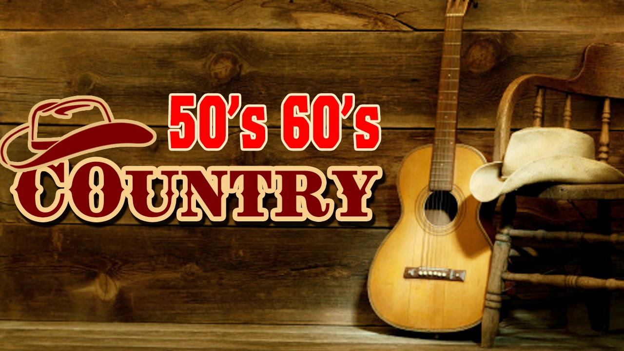 Best Classic Country Songs Of 50s 60s Greatest Country Music 1950s