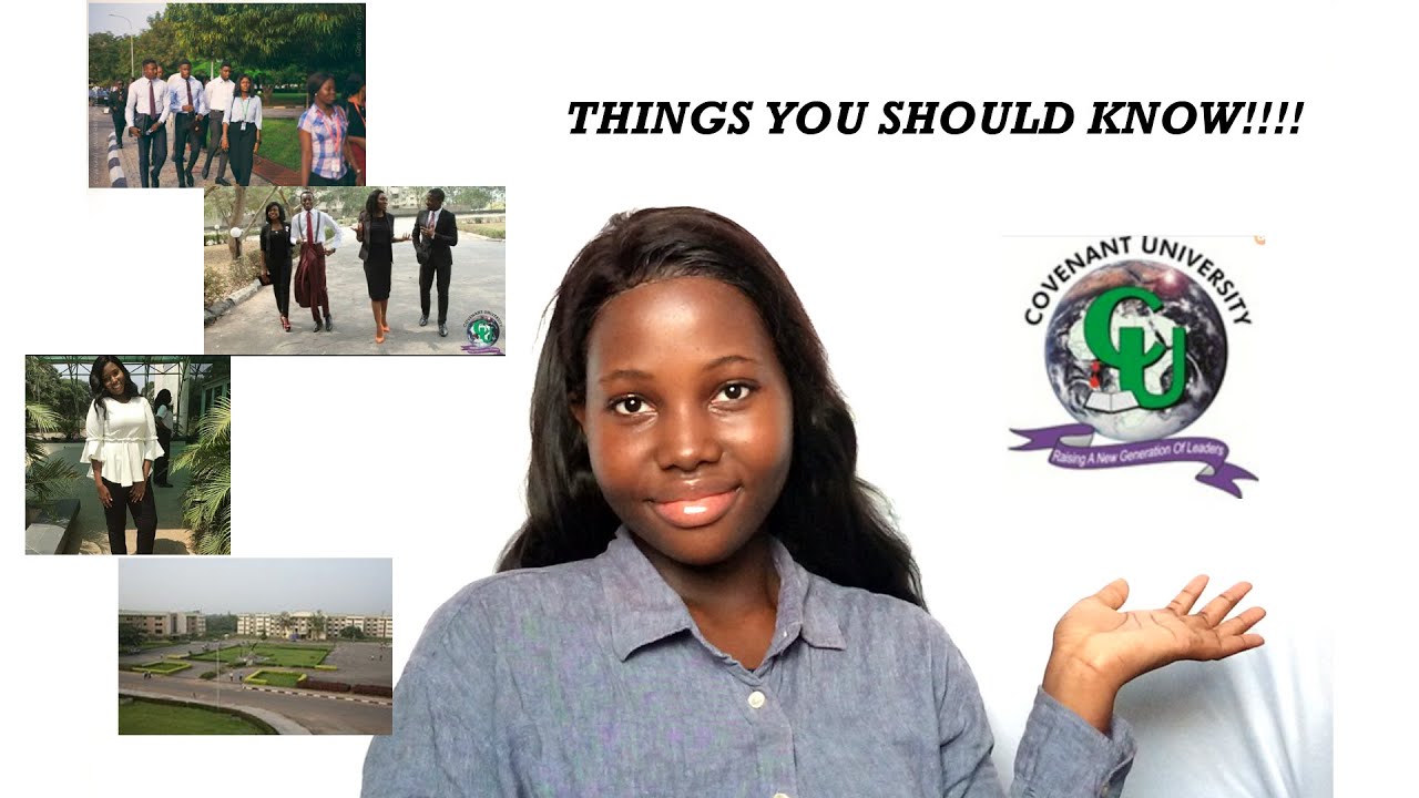 THINGS YOU NEED TO KNOW BEFORE COMING TO COVENANT UNIVERSITY || MUST ...