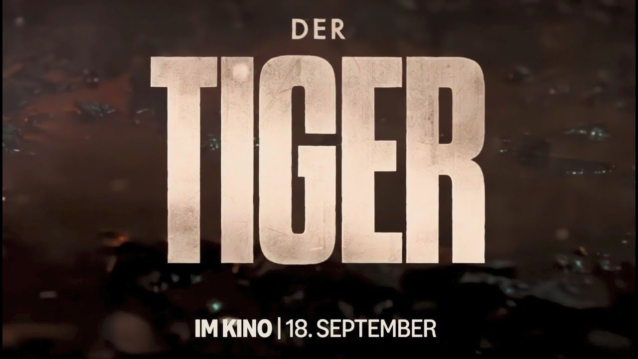 DER TIGER - A NEW FILM ABOUT A TIGER TANK AND ITS CREW - YouTube