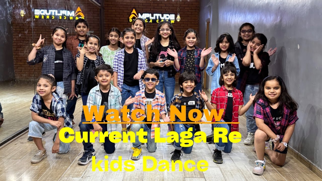 Current Laga Re | Dance Video | Kids Class Choreography | Basic Kids ...