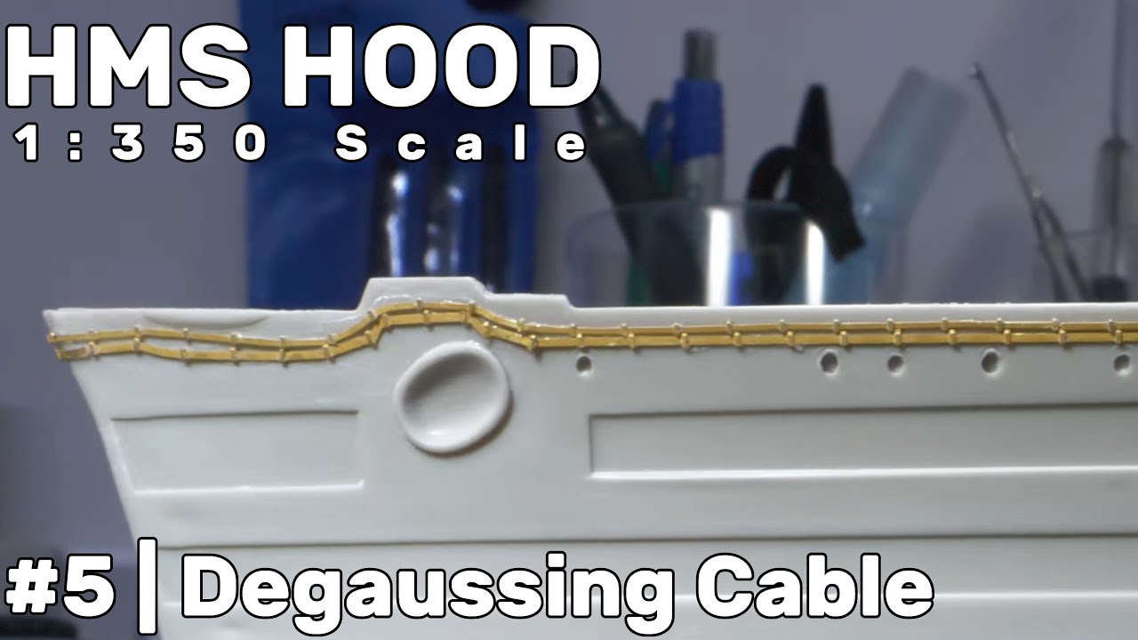 1:350 HMS Hood: Part 5 - Degaussing Cable - YouTube
