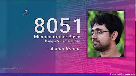 8051 Microcontroller Bangla Video Tutorial By Ashim Kumar - YouTube