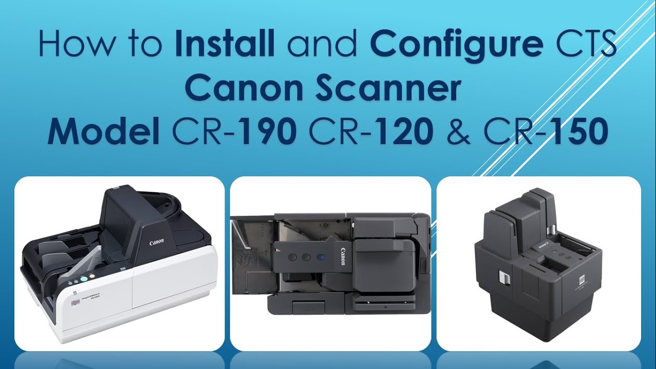 आइये सीखते हैं | CTS Configuration, Canon Scanner | CR-190 | CR-120 ...