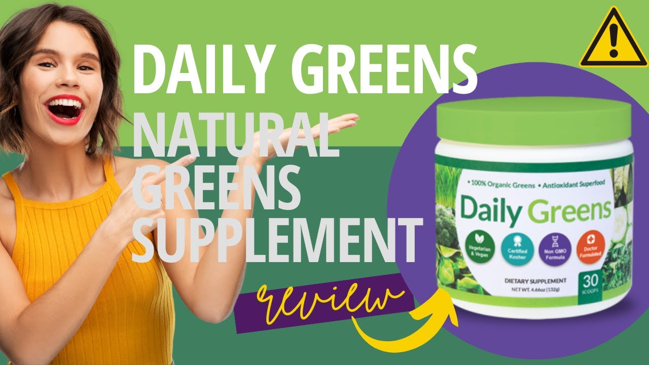 Daily Greens - IMPORTANT - Daily Greens Review - Daily Greens Natural ...