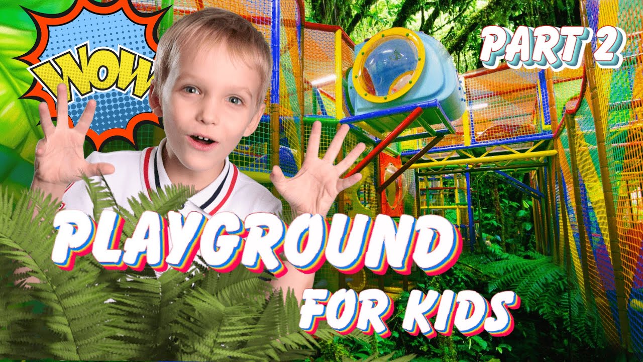 Playground for kids. Fun games with Danny. Family Fun for kids. Part 2 ...