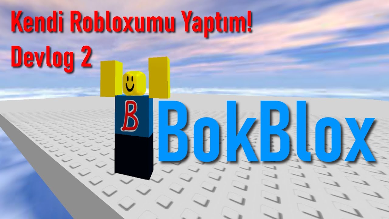 Kendi Robloxumu Yaptım! (Bokblox Devlog 2) - YouTube