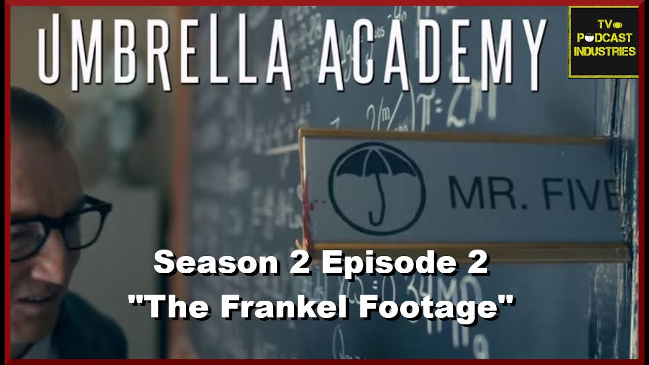 Umbrella Academy 202 Recap The Frankel Footage - YouTube