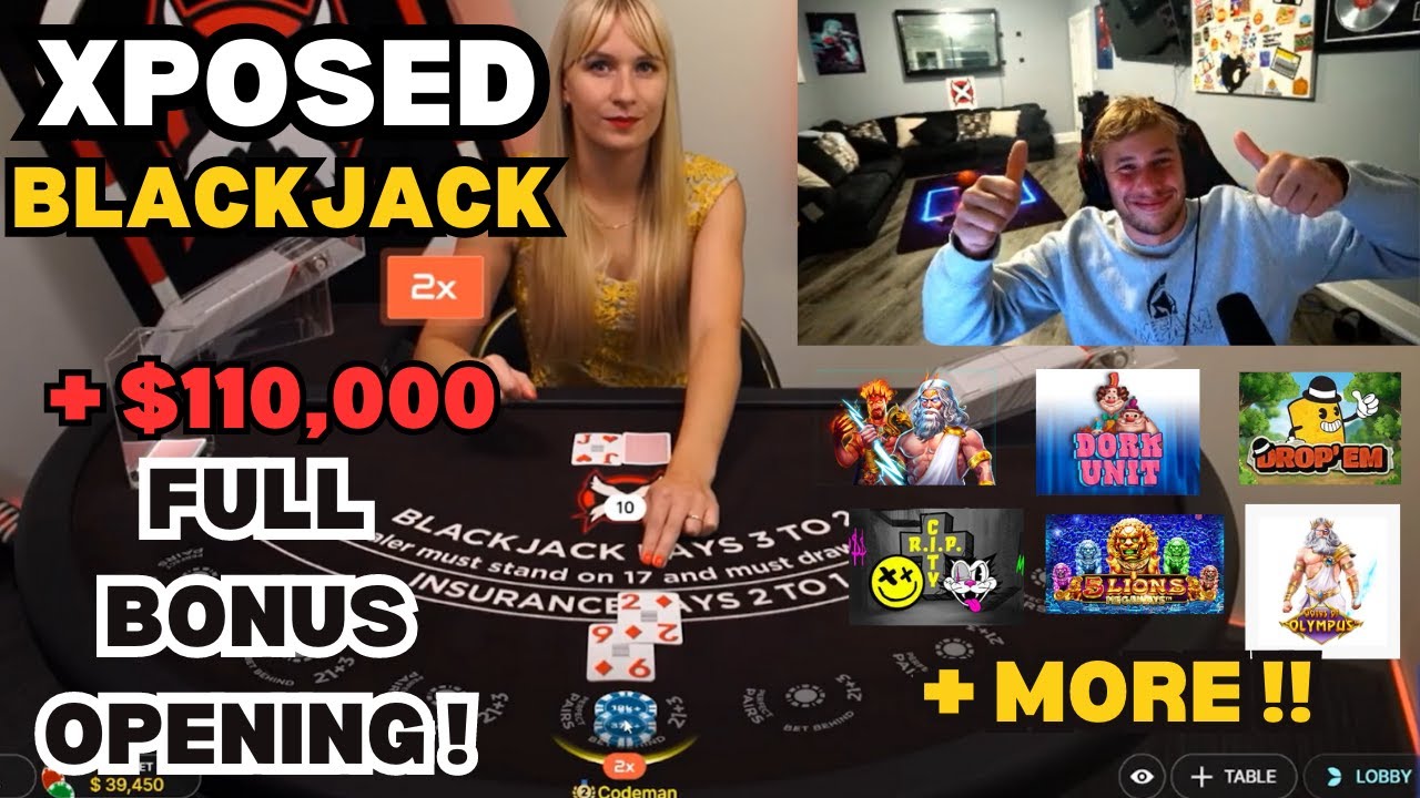 XPOSED Blackjack + $110,000 Full BONUS Opening ! - YouTube